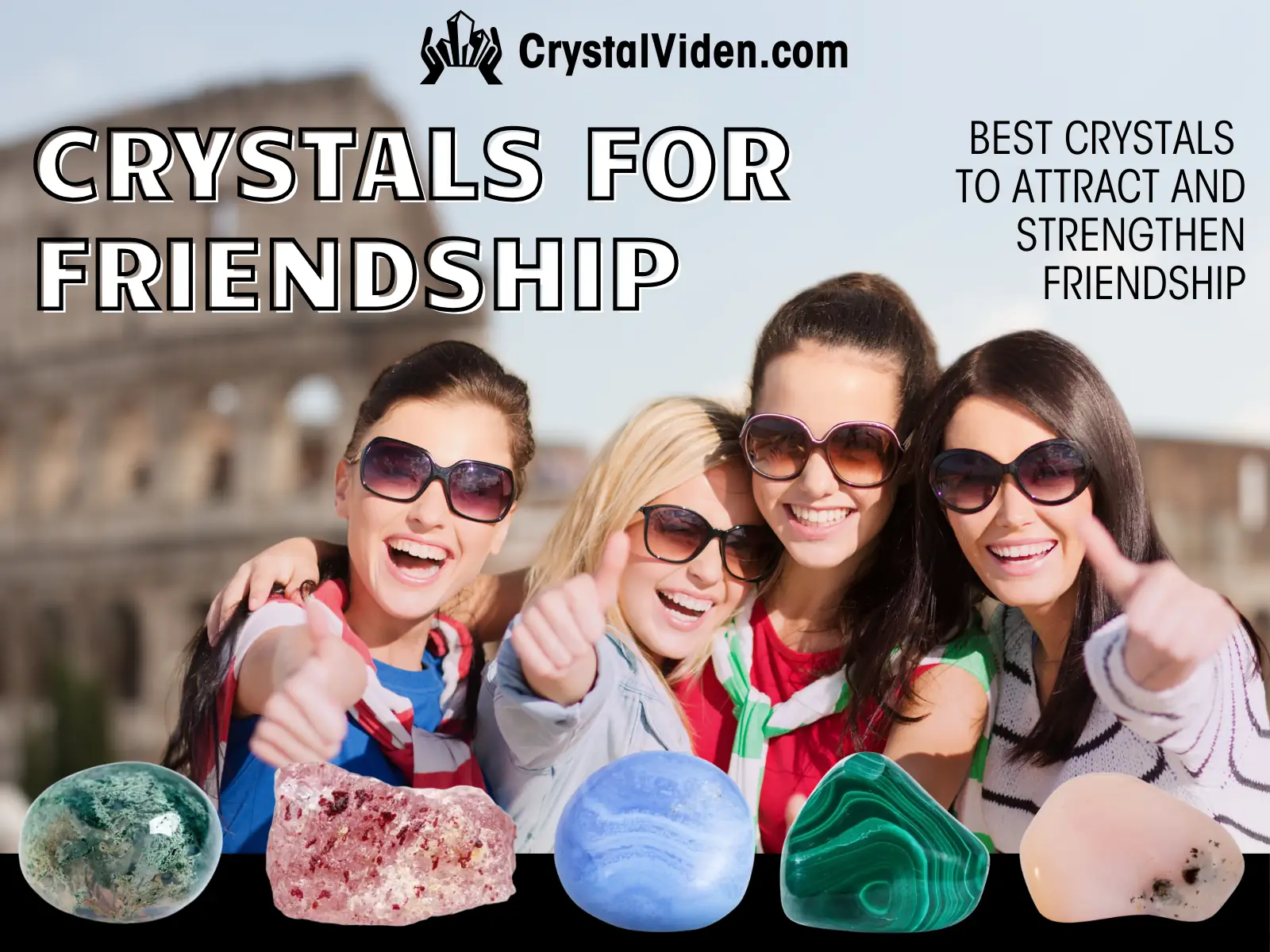 21 Best Crystals For Friendship (Strengthen & Attract)